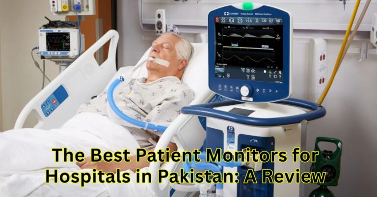 The Best Patient Monitors for Hospitals in Pakistan: A Review - Capasee.com